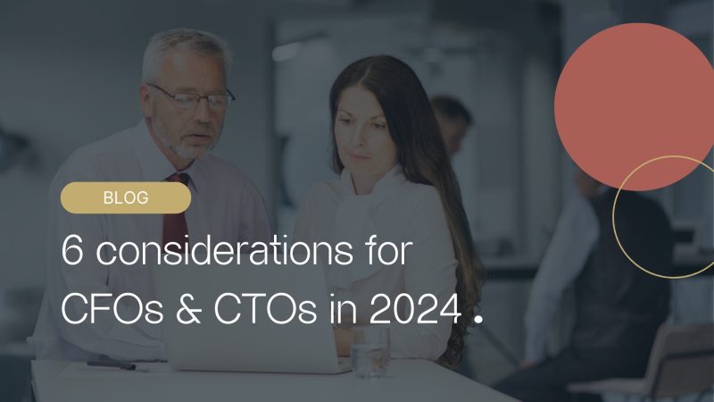 6 Considerations for CFOs & CTOs in 2024 | Arribatec Group